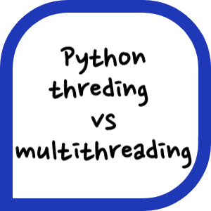 Python Threading(쓰레딩) vs Multiprocessing(멀티프로세싱) 비교 - GoGoYeon